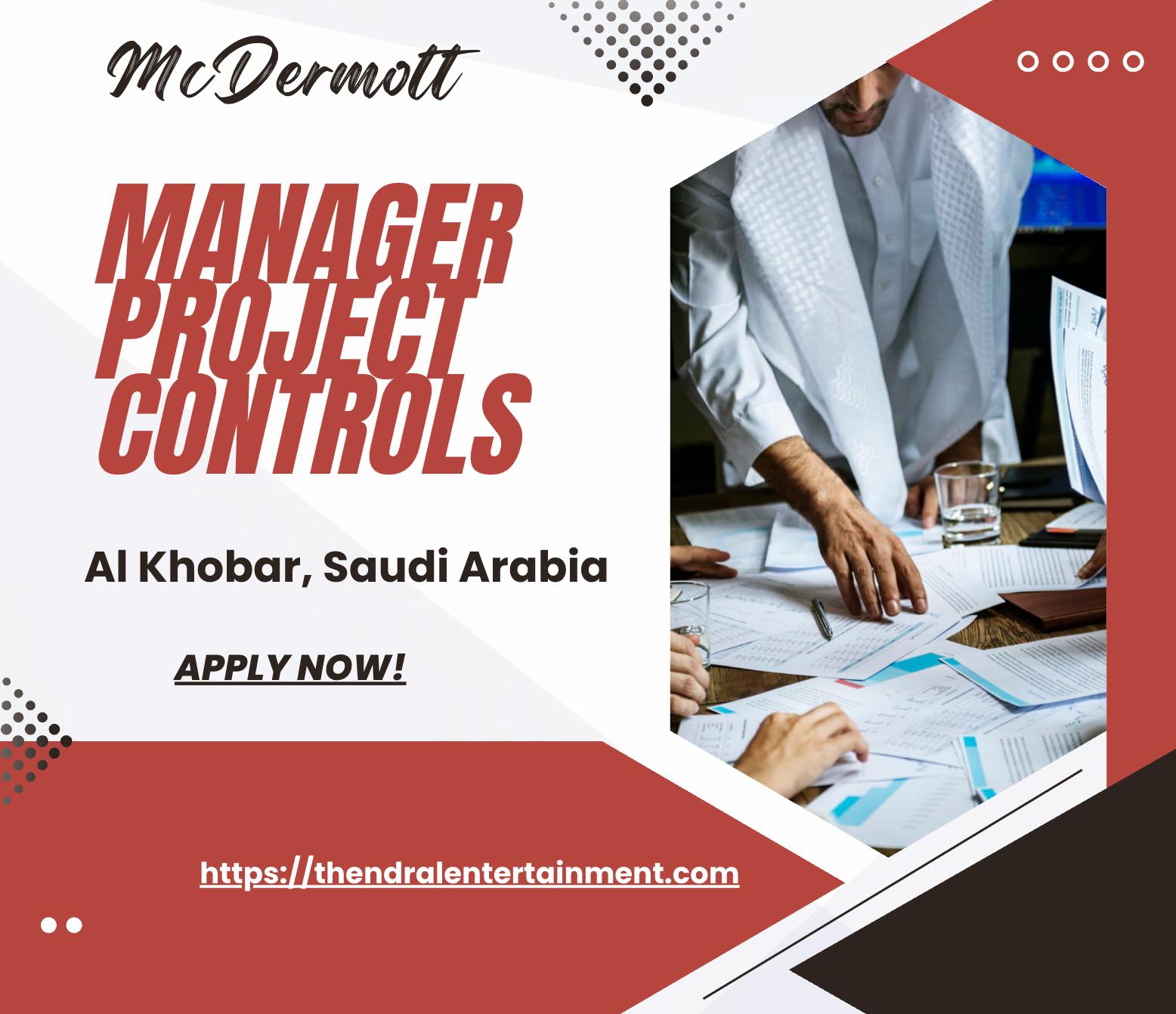 McDermott Manager Project Controls Jobs Saudi Arabia 2025 – Exciting ...